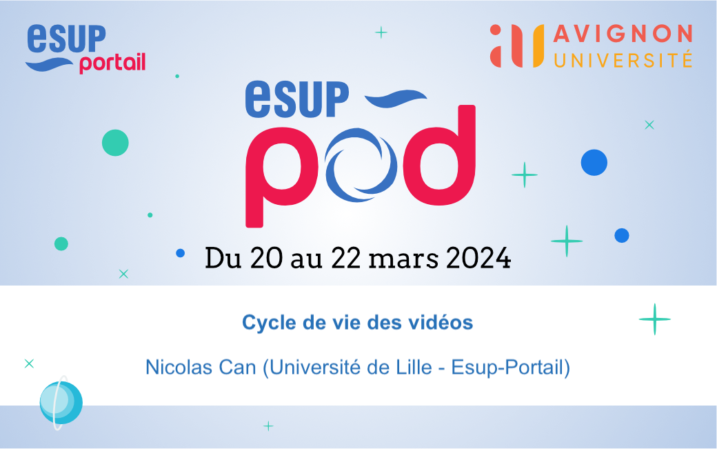 esup.Video - Pod Days #3 - Cycle De Vie Des Vidéos